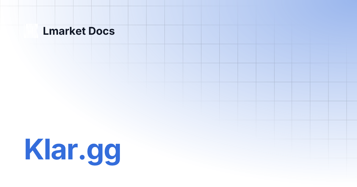 Klar.gg | Lmarket Docs