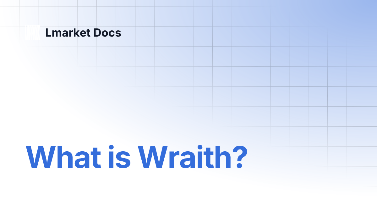 What is Wraith? | Lmarket Docs
