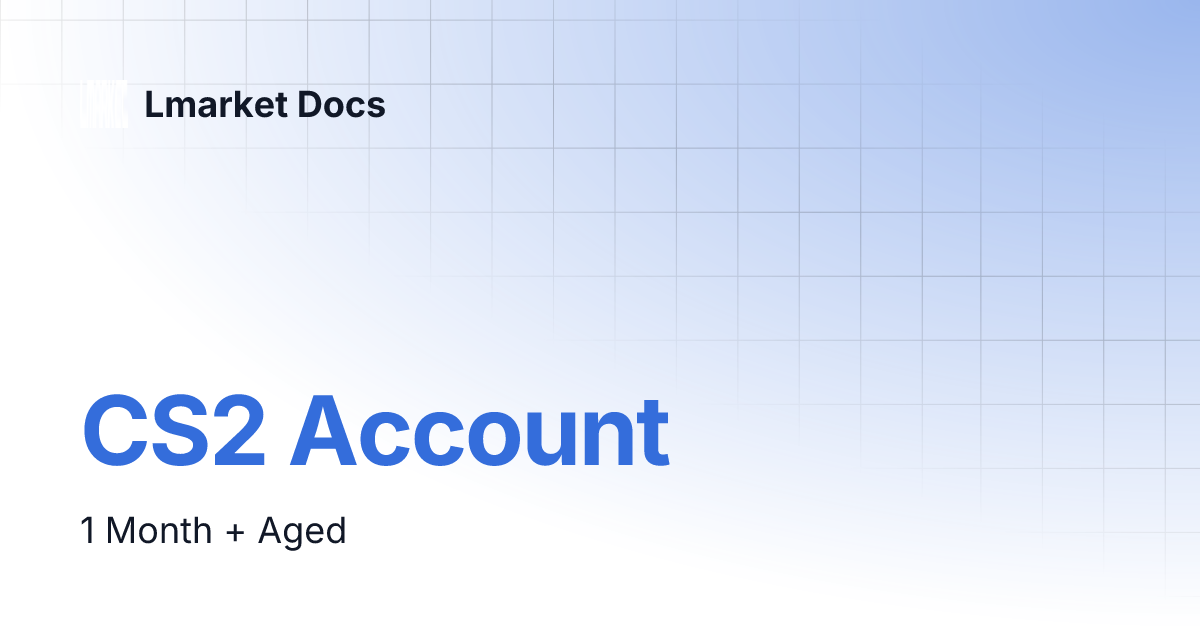 CS2 Account | Lmarket Docs