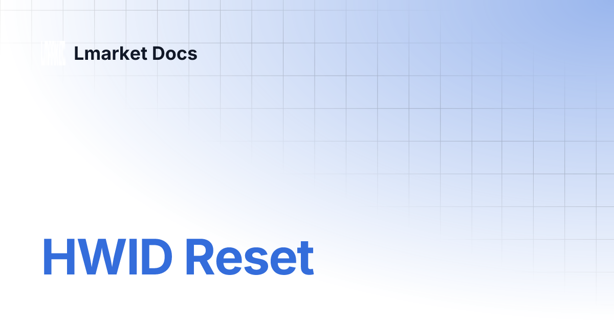 HWID Reset | Lmarket Docs