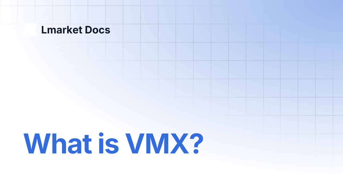 What is VMX? | Lmarket Docs